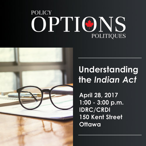 Understanding the Indian Act – Policy Options